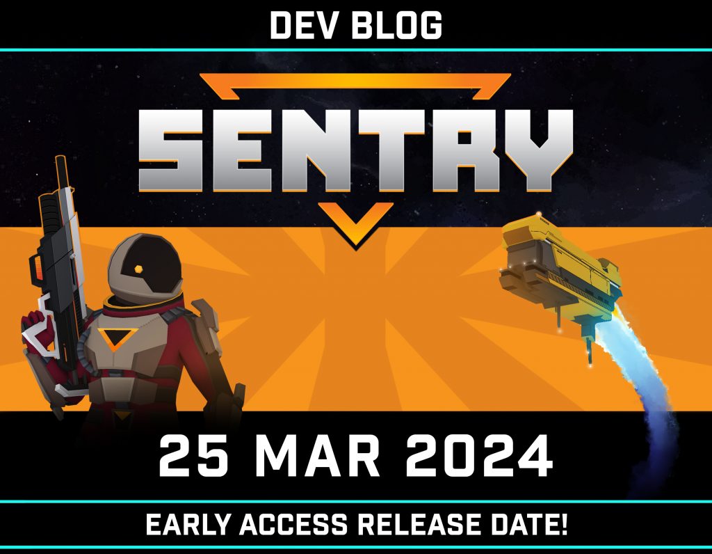 SENTRY Early Access Release Date! - SENTRY